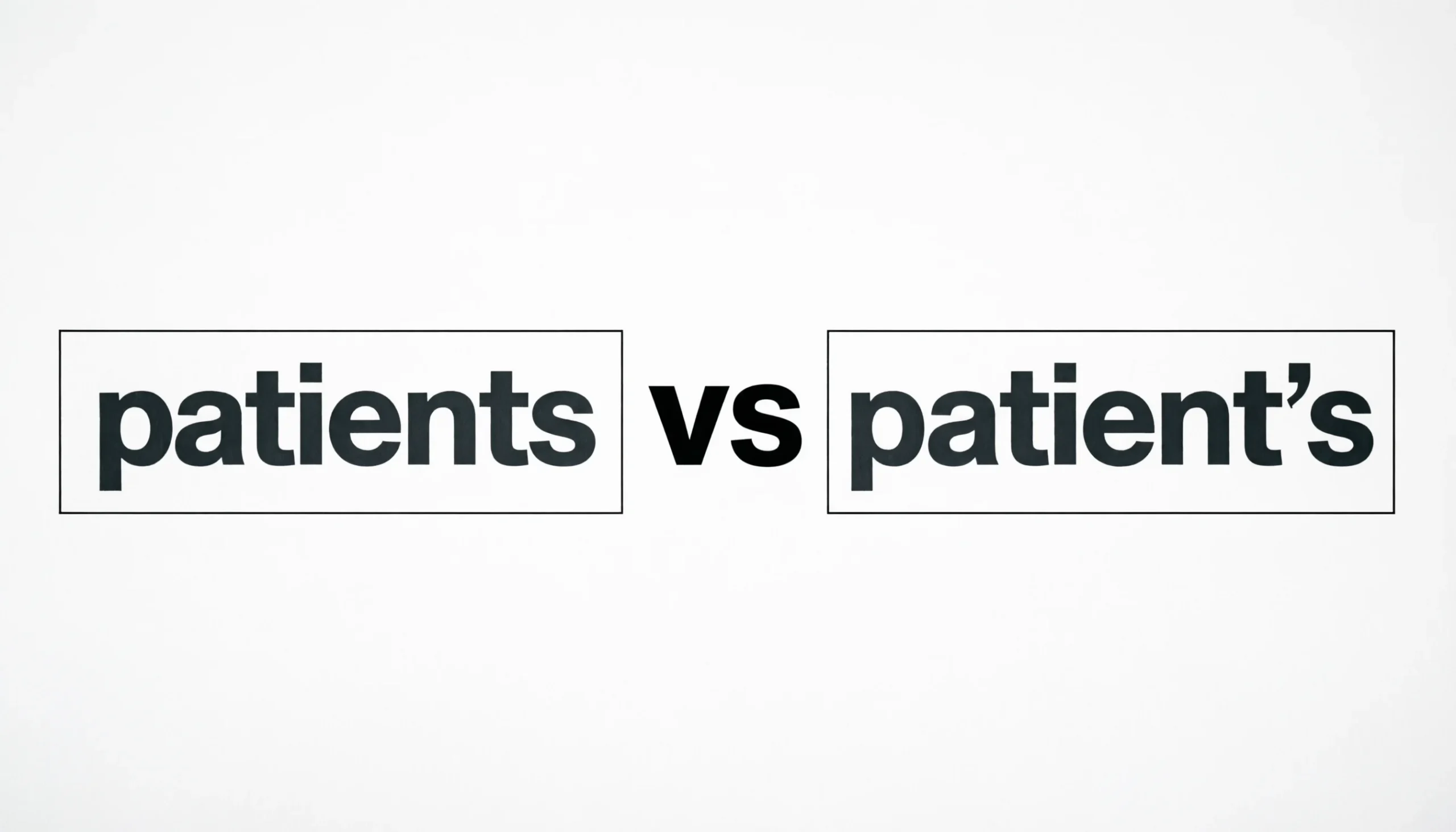 Patients vs Patient’s: Simple Grammar Guide to Avoid Common Mistakes
